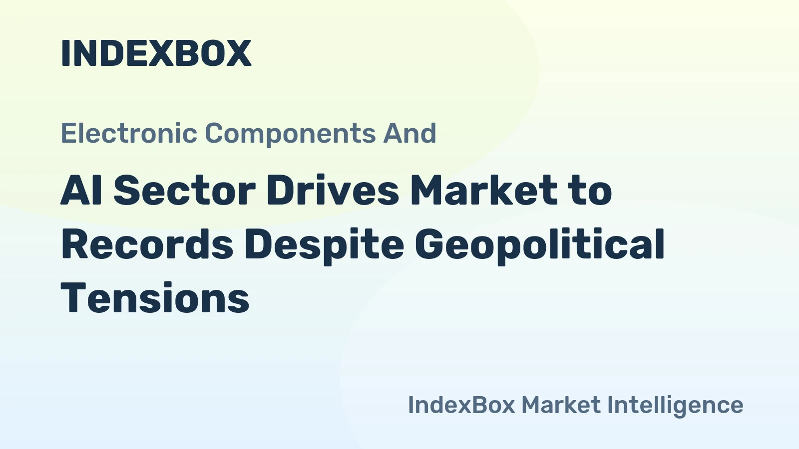 AI Sector Drives Market to Records Despite Geopolitical Tensions