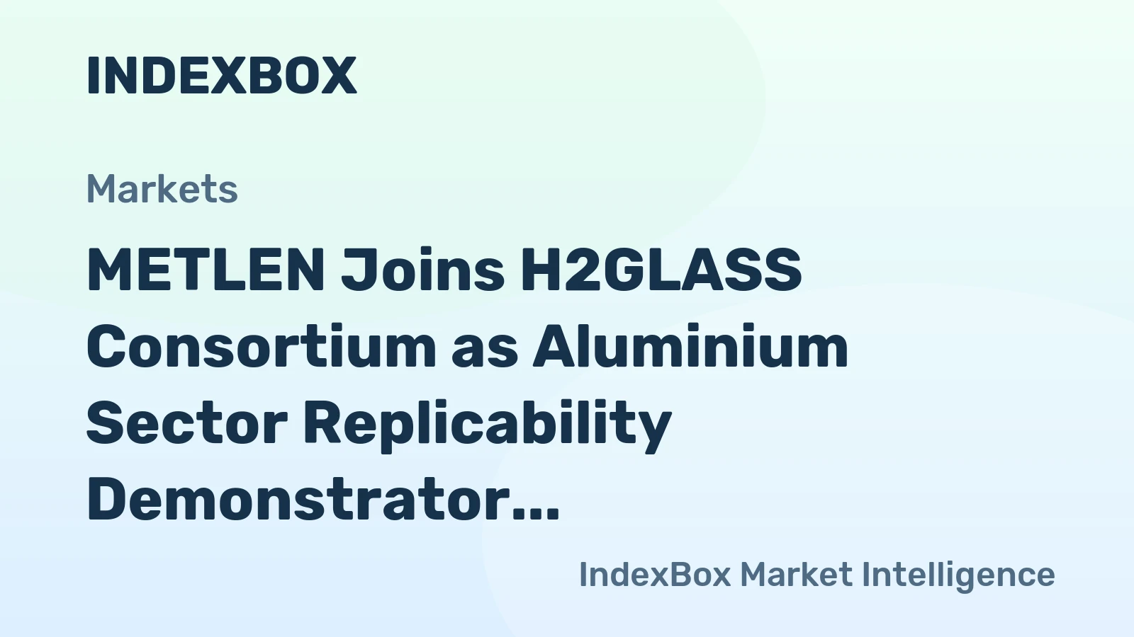 METLEN Joins H2GLASS Consortium as Aluminium Sector Replicability Demonstrator