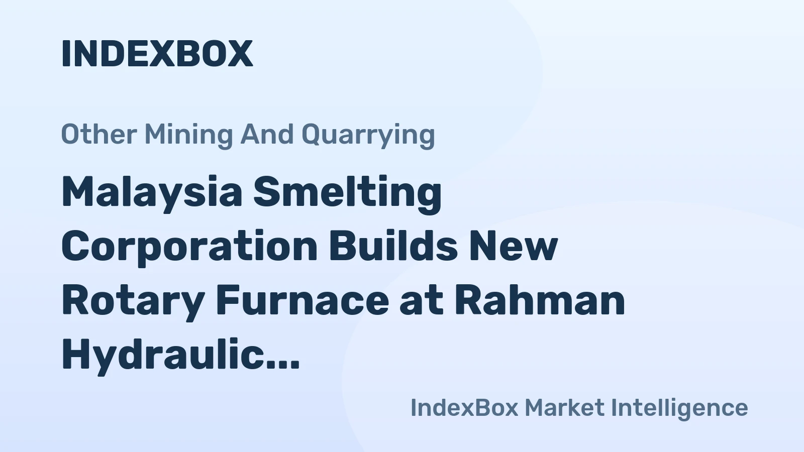 Malaysia Smelting Corporation Builds New Rotary Furnace at Rahman Hydraulic Tin Mine