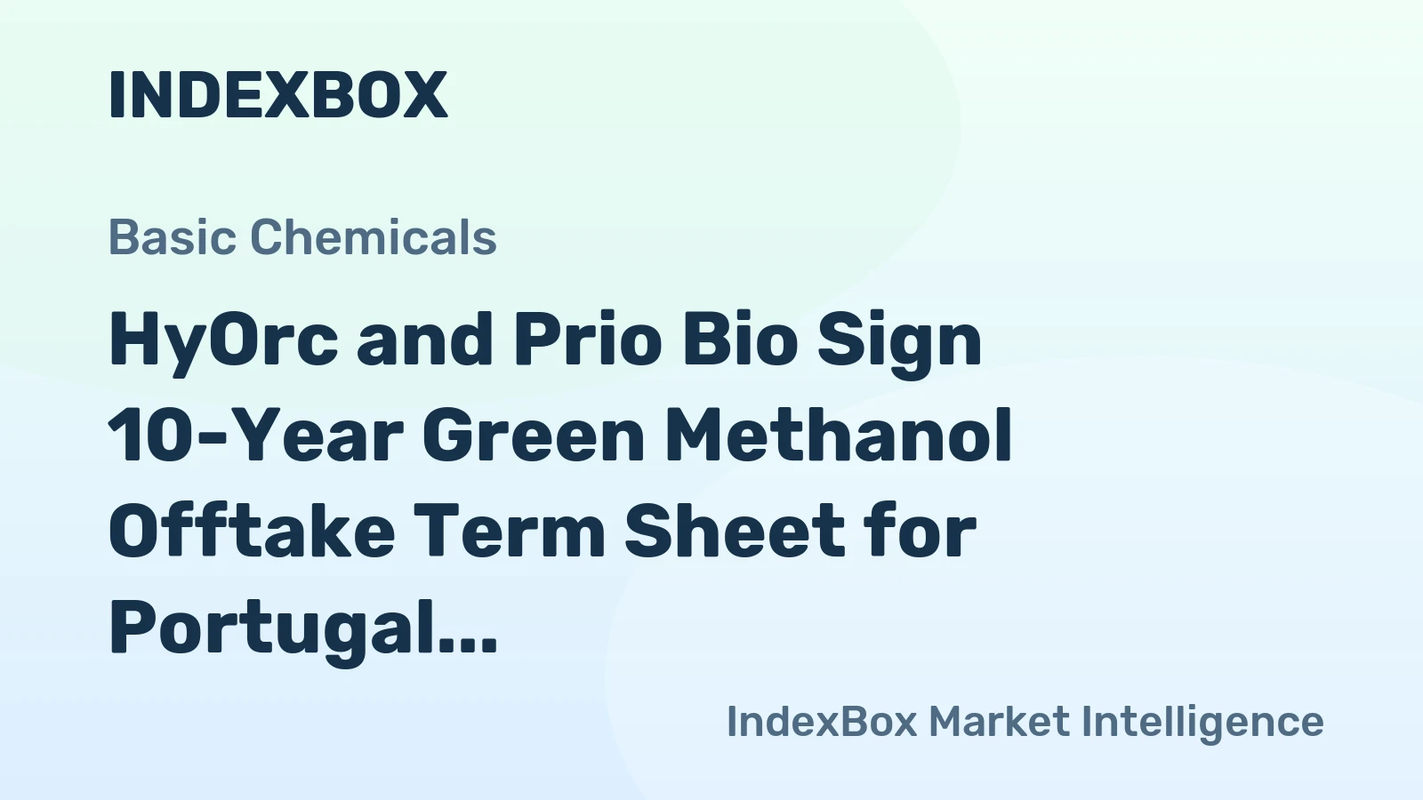 HyOrc and Prio Bio Sign 10-Year Green Methanol Offtake Term Sheet for Portugal Pilot
