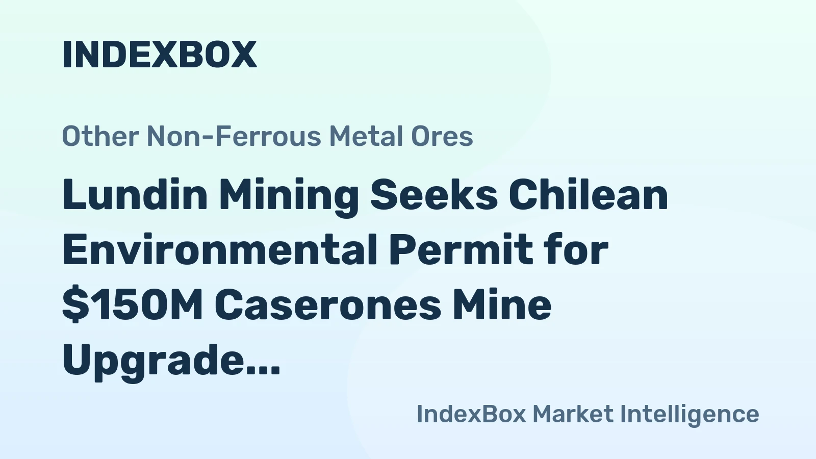 Lundin Mining Seeks Chilean Environmental Permit for $150M Caserones Mine Upgrade