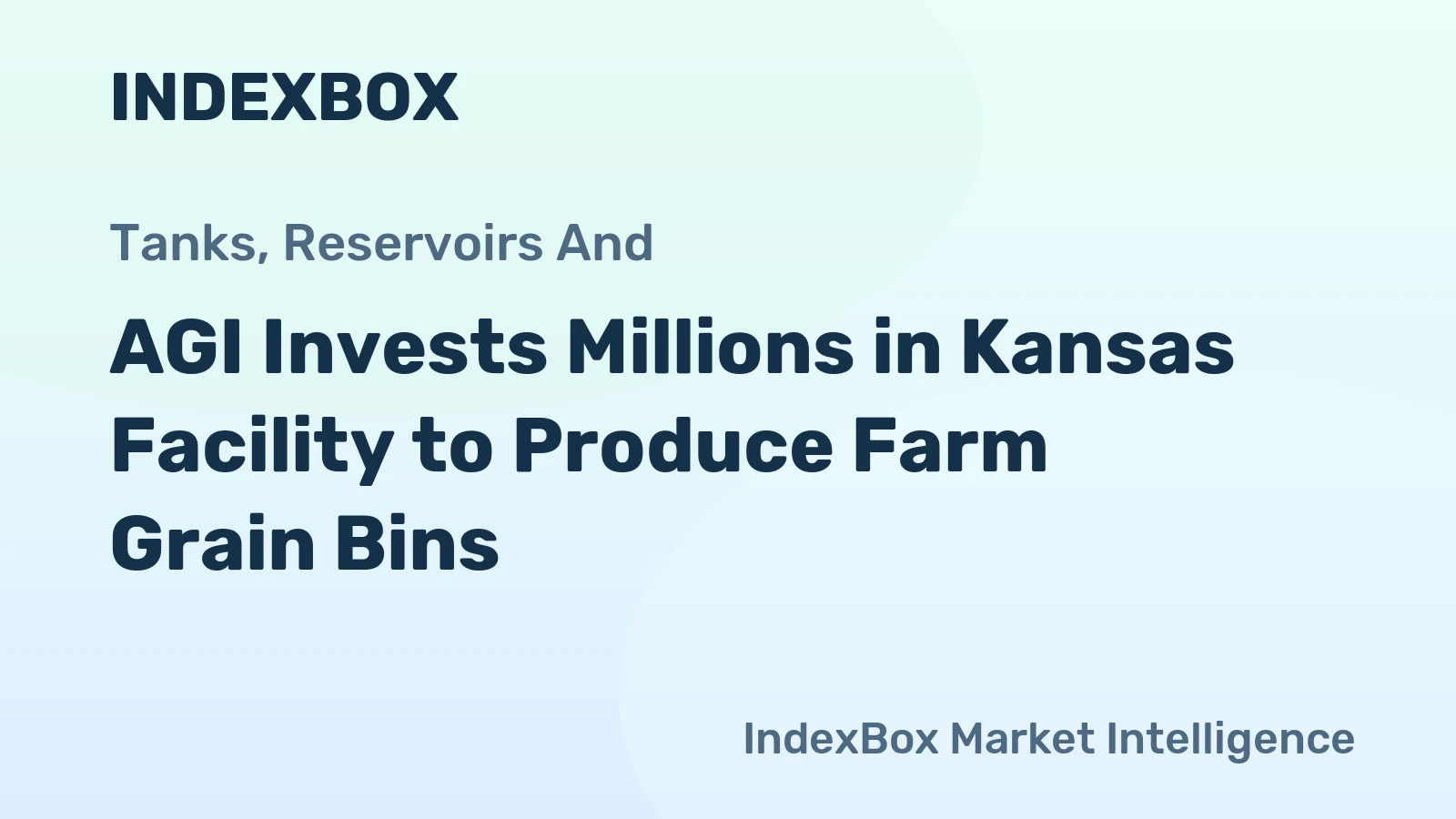 AGI Invests Millions in Kansas Facility to Produce Farm Grain Bins