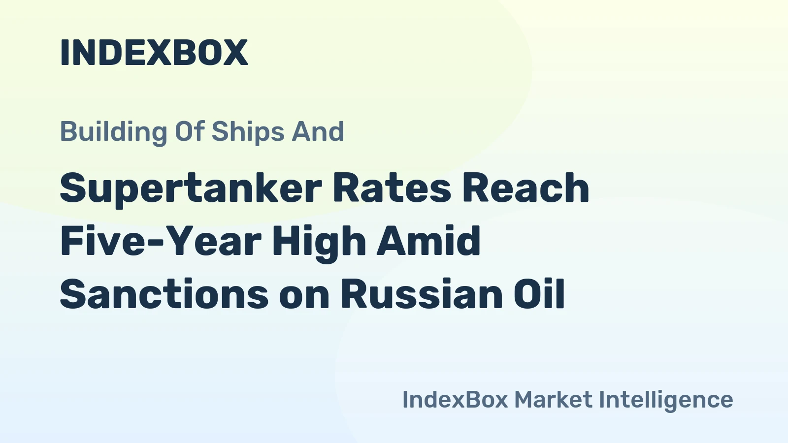 Supertanker Rates Reach Five-Year High Amid Sanctions on Russian Oil
