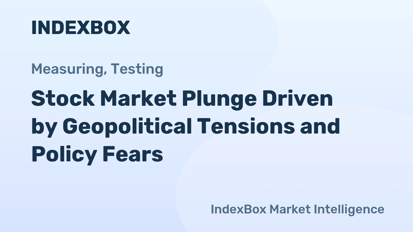 Stock Market Plunge Driven by Geopolitical Tensions and Policy Fears