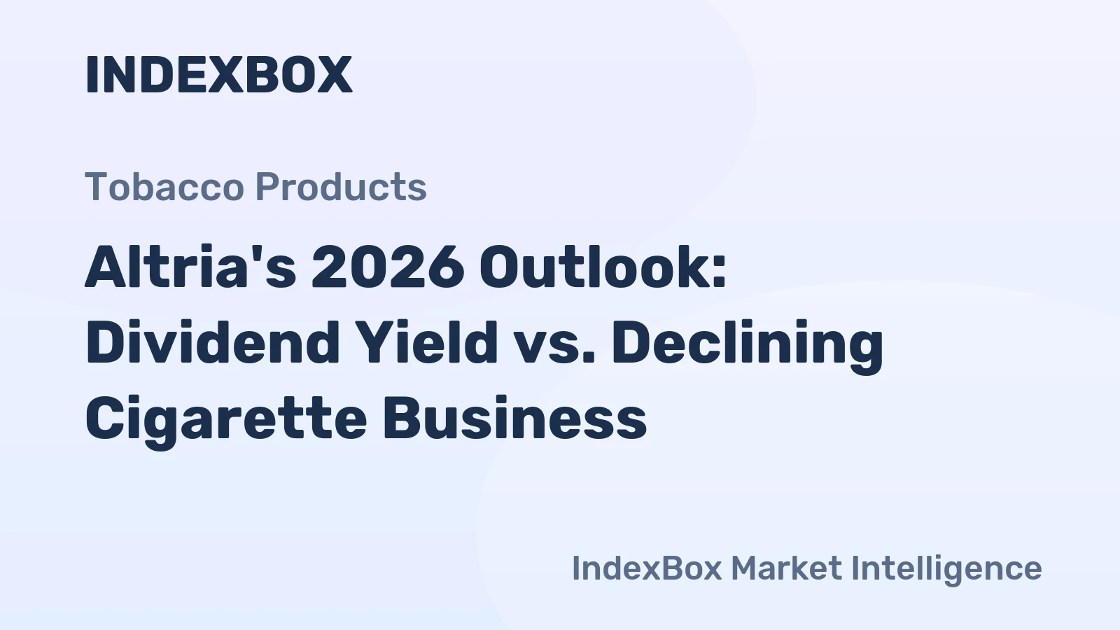 Altria's 2026 Outlook: Dividend Yield vs. Declining Cigarette Business
