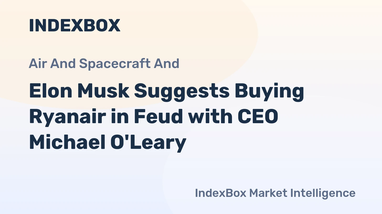 Elon Musk Suggests Buying Ryanair in Feud with CEO Michael O'Leary
