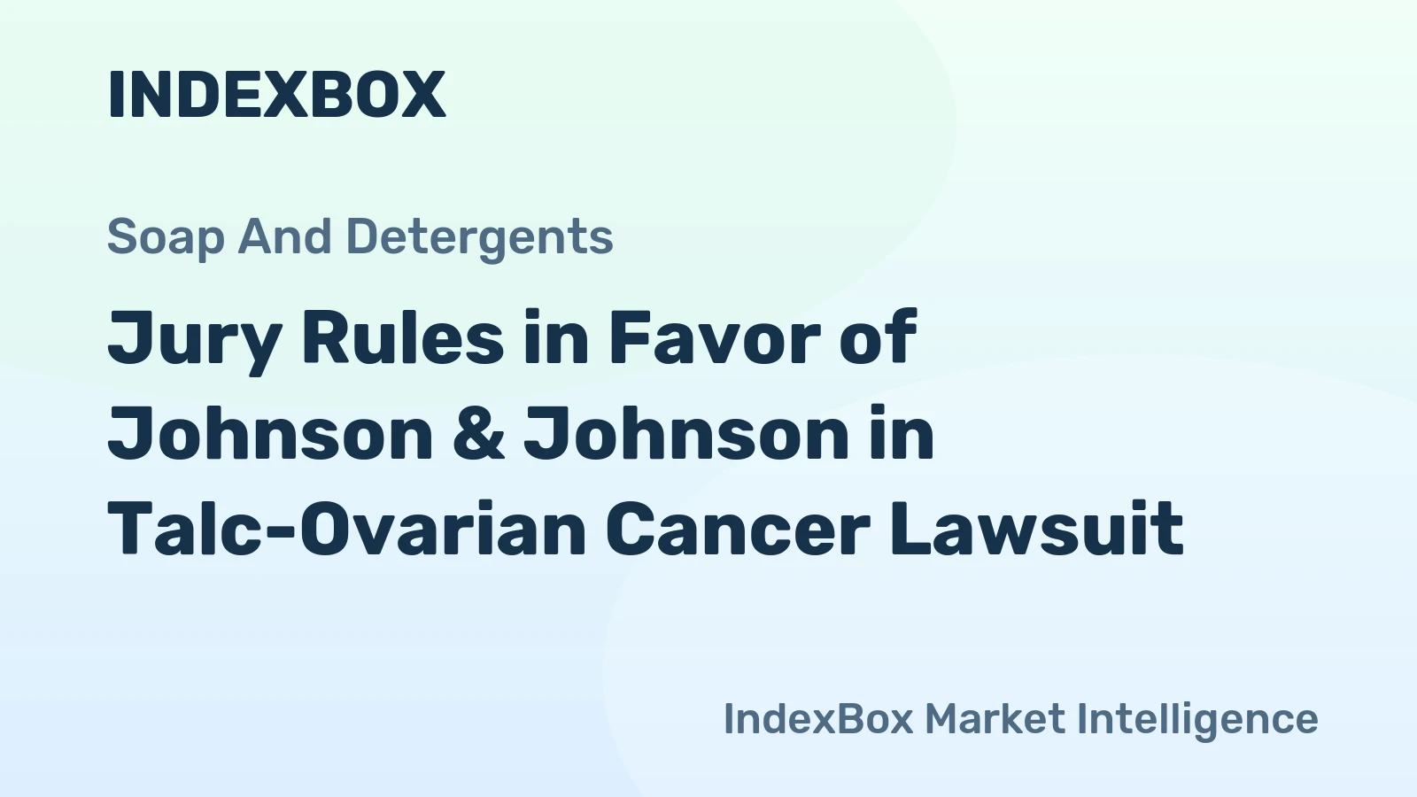 Jury Rules in Favor of Johnson & Johnson in Talc-Ovarian Cancer Lawsuit