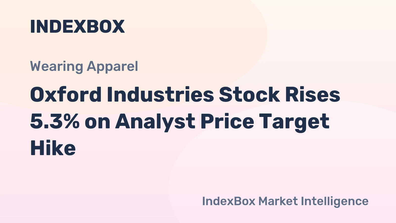 Oxford Industries Stock Rises 5.3% on Analyst Price Target Hike