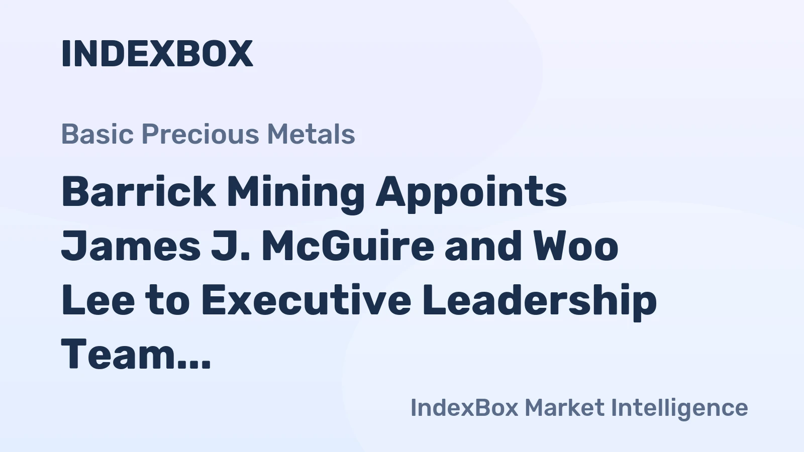 Barrick Mining Appoints James J. McGuire and Woo Lee to Executive Leadership Team