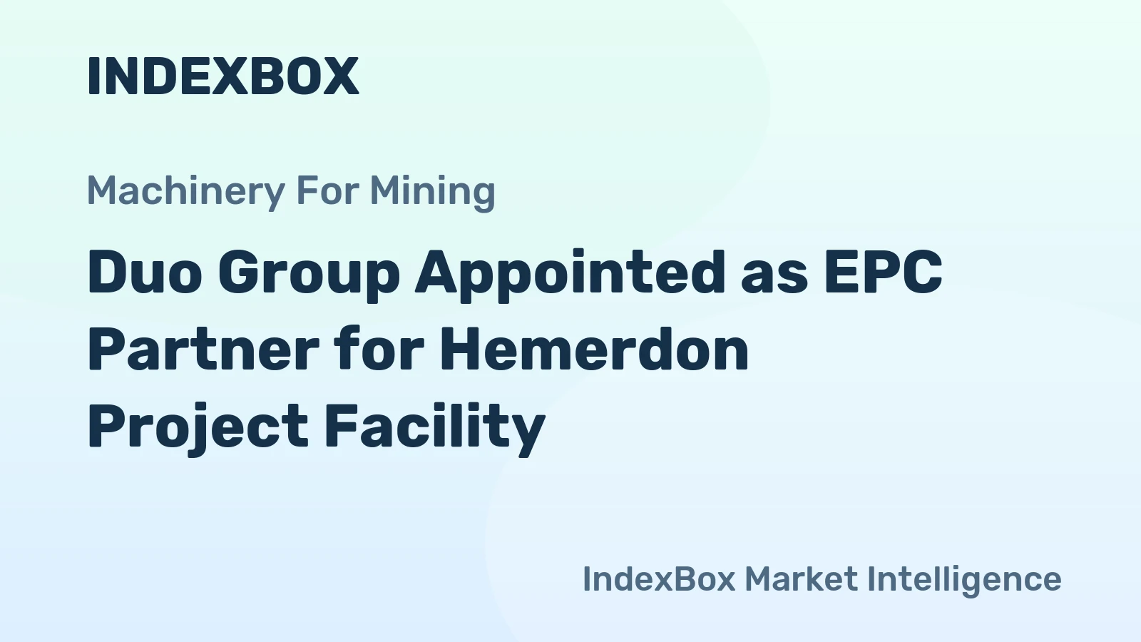 Duo Group Appointed as EPC Partner for Hemerdon Project Facility