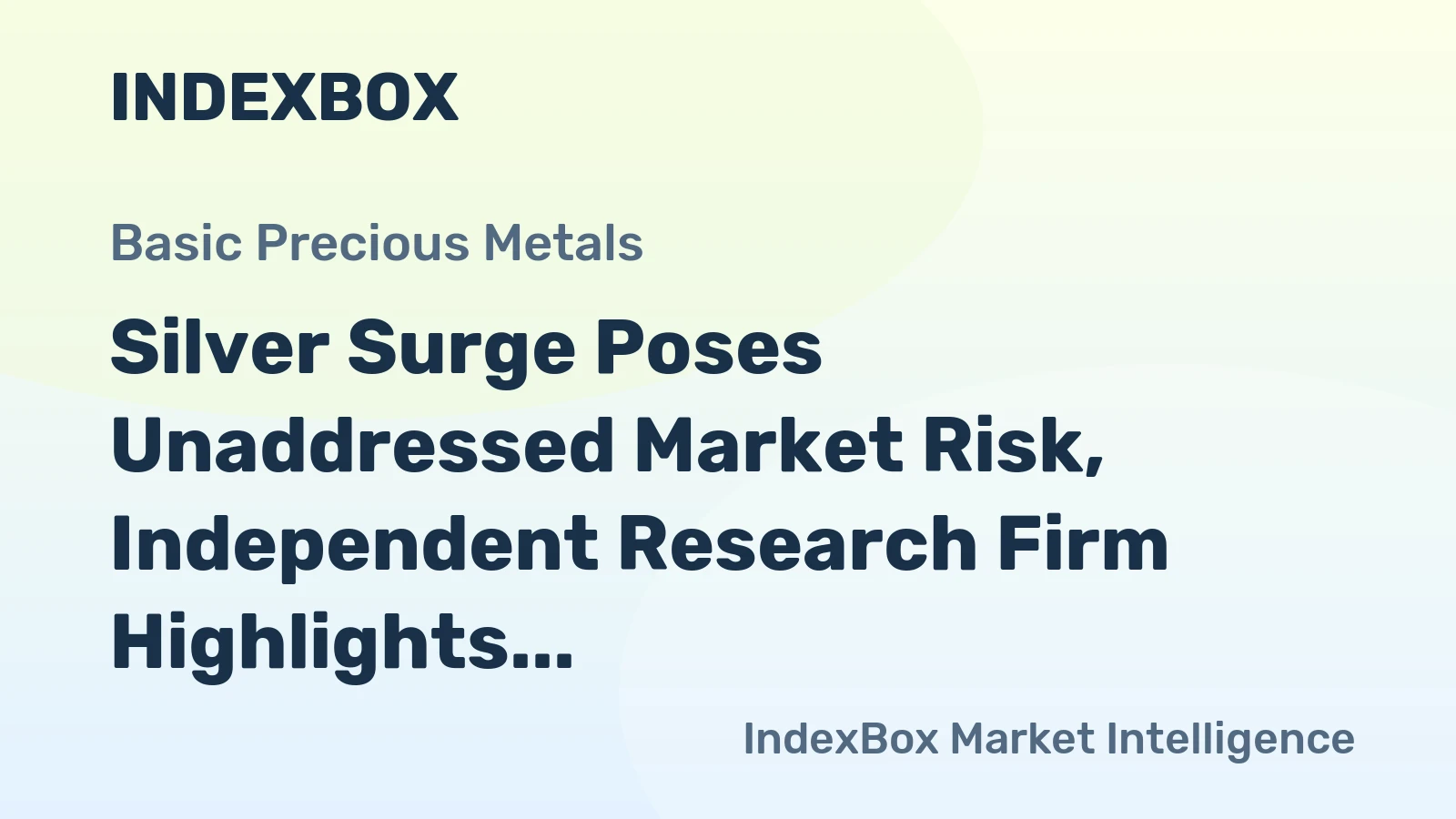 Silver Surge Poses Unaddressed Market Risk, Independent Research Firm Highlights
