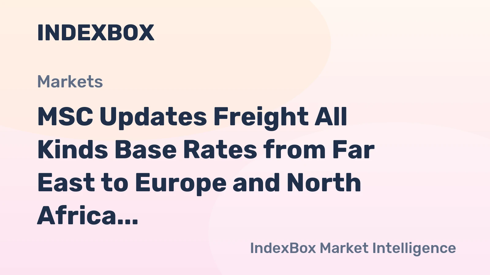 MSC Updates Freight All Kinds Base Rates from Far East to Europe and North Africa