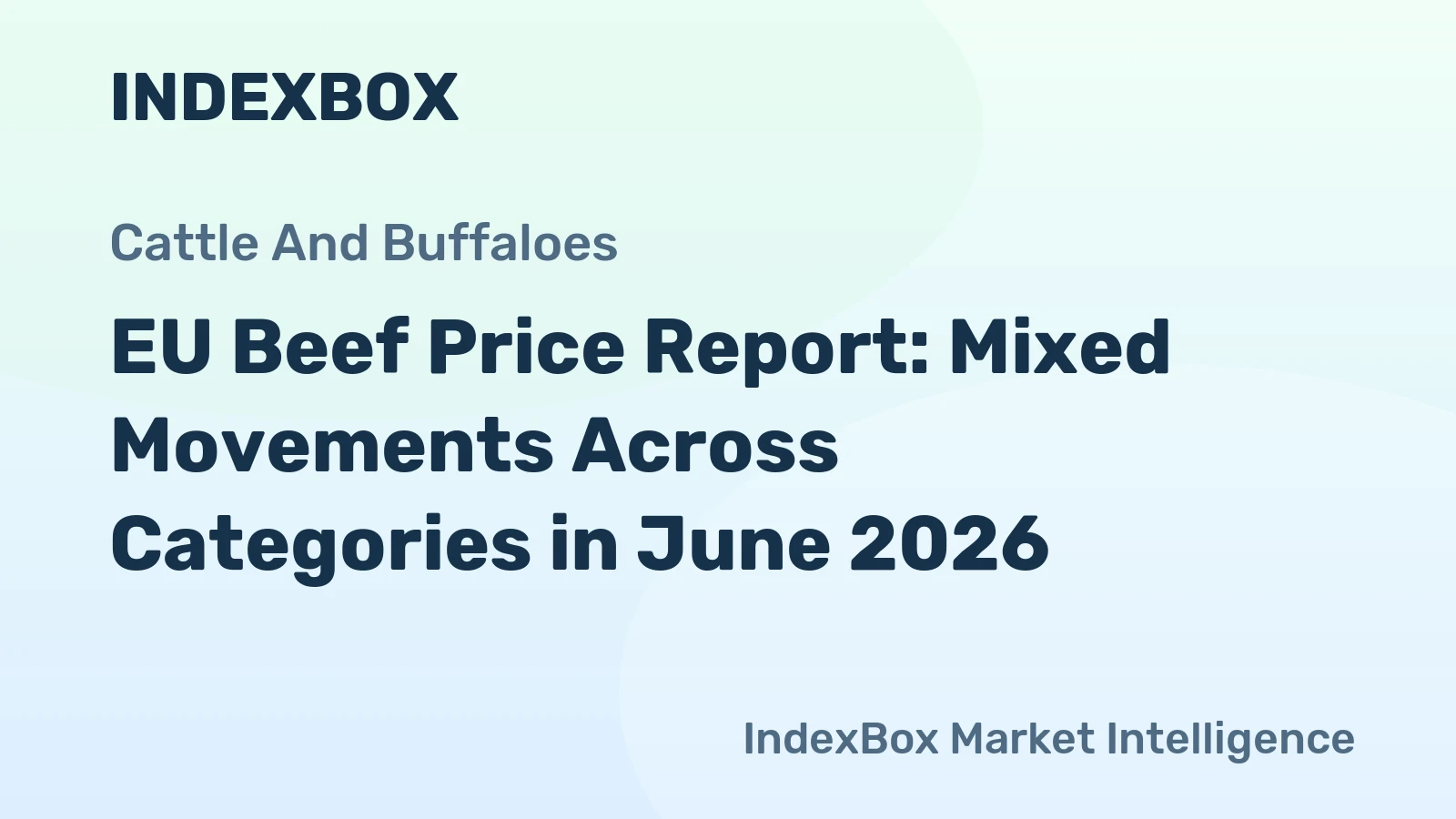 EU Beef Price Report: Mixed Movements Across Categories in June 2026