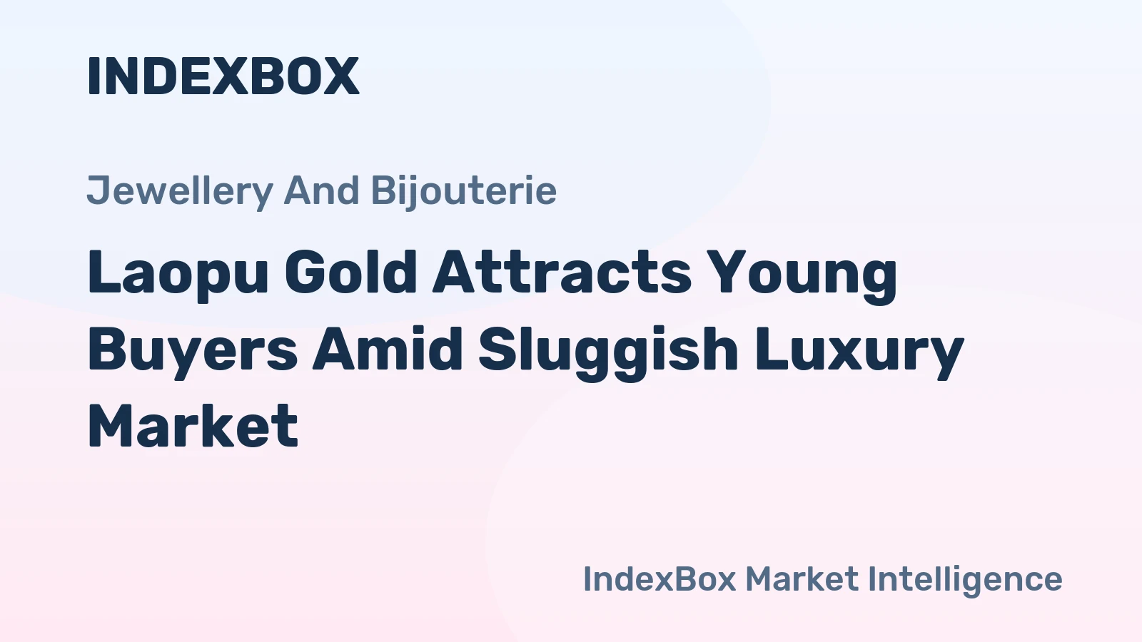 Laopu Gold Attracts Young Buyers Amid Sluggish Luxury Market