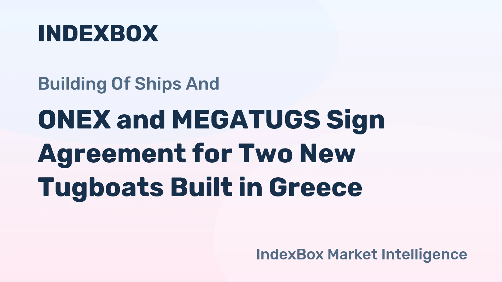 ONEX and MEGATUGS Sign Agreement for Two New Tugboats Built in Greece
