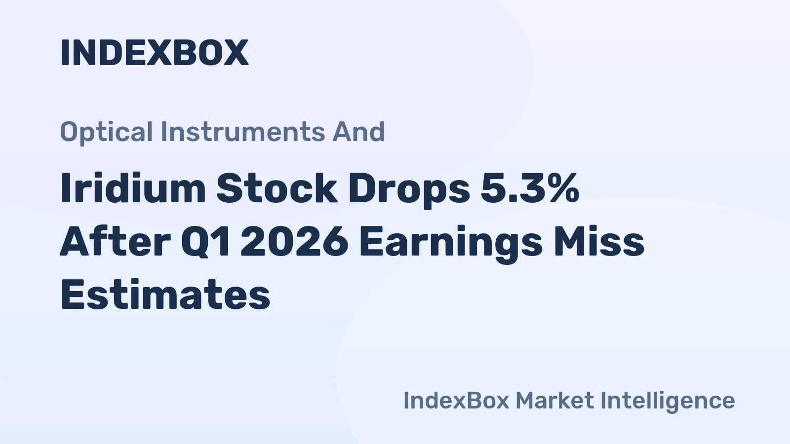 Iridium Stock Drops 5.3% After Q1 2026 Earnings Miss Estimates