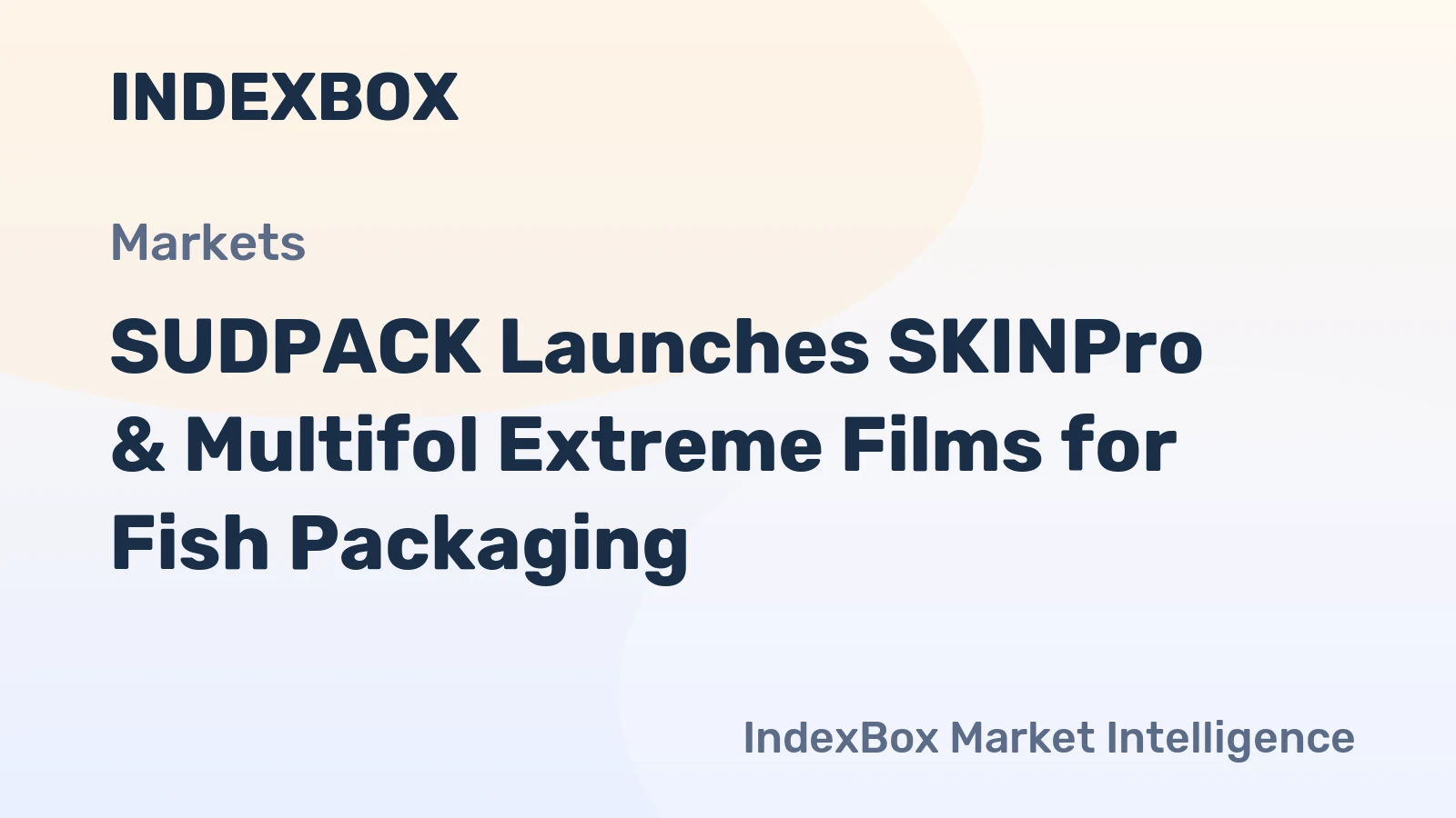 SUDPACK Launches SKINPro & Multifol Extreme Films for Fish Packaging