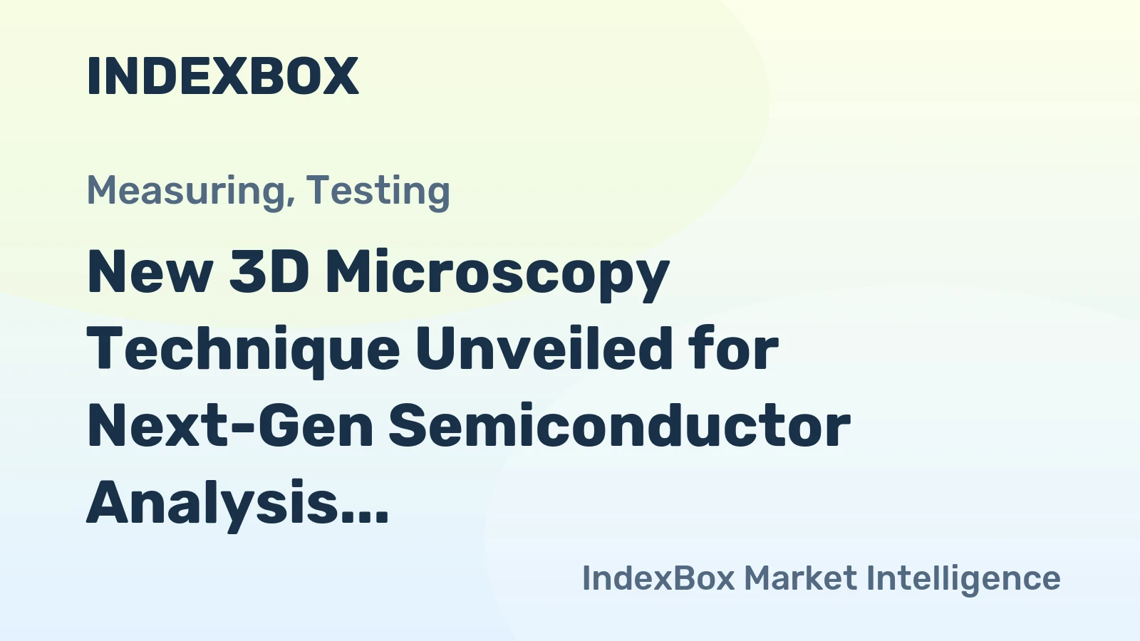 New 3D Microscopy Technique Unveiled for Next-Gen Semiconductor Analysis