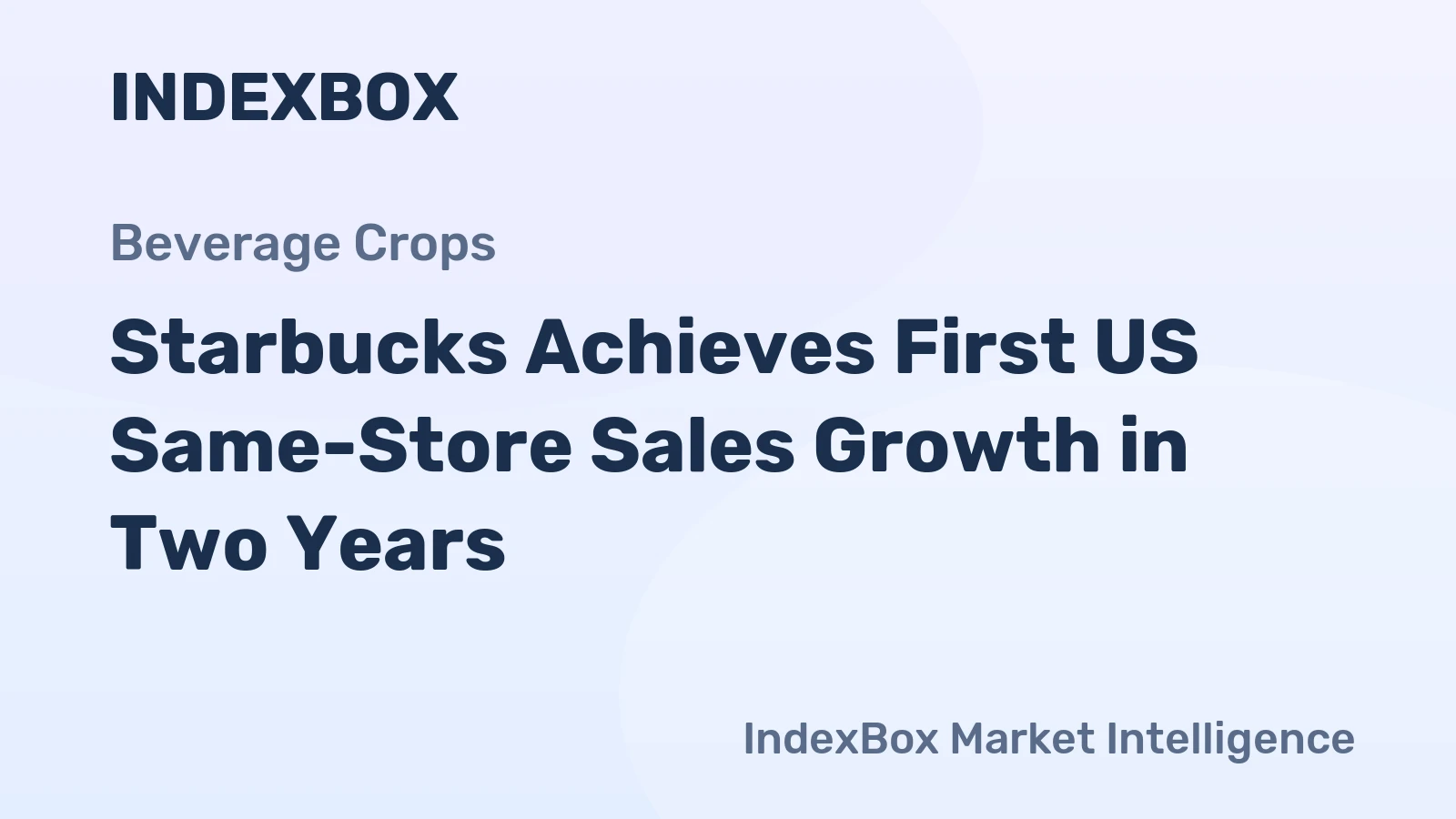 Starbucks Achieves First US Same-Store Sales Growth in Two Years