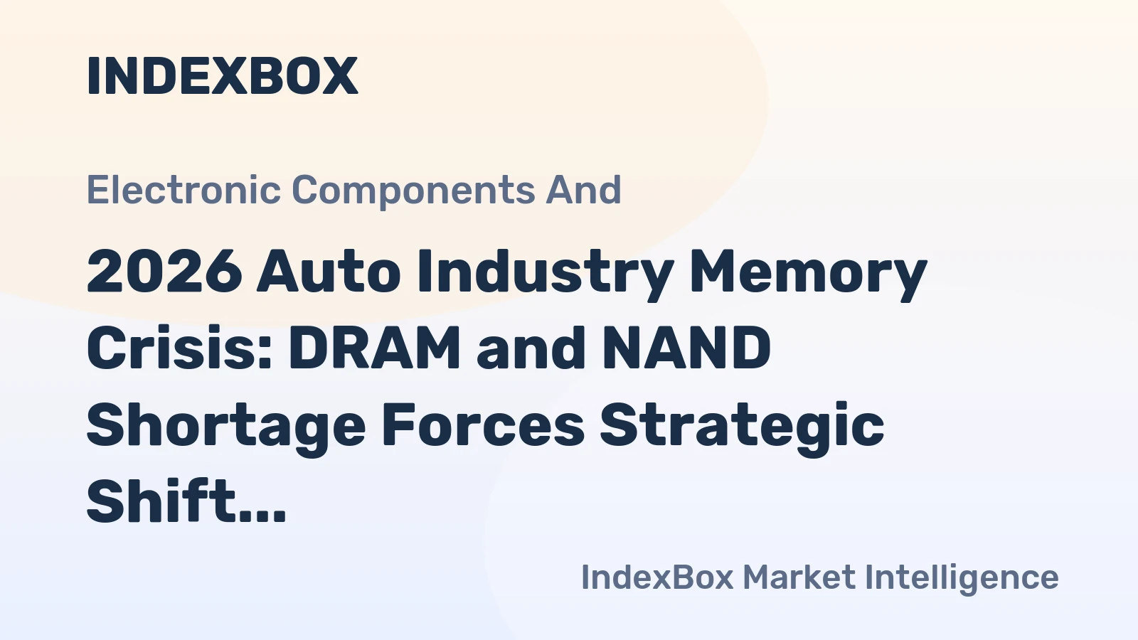 2026 Auto Industry Memory Crisis: DRAM and NAND Shortage Forces Strategic Shift
