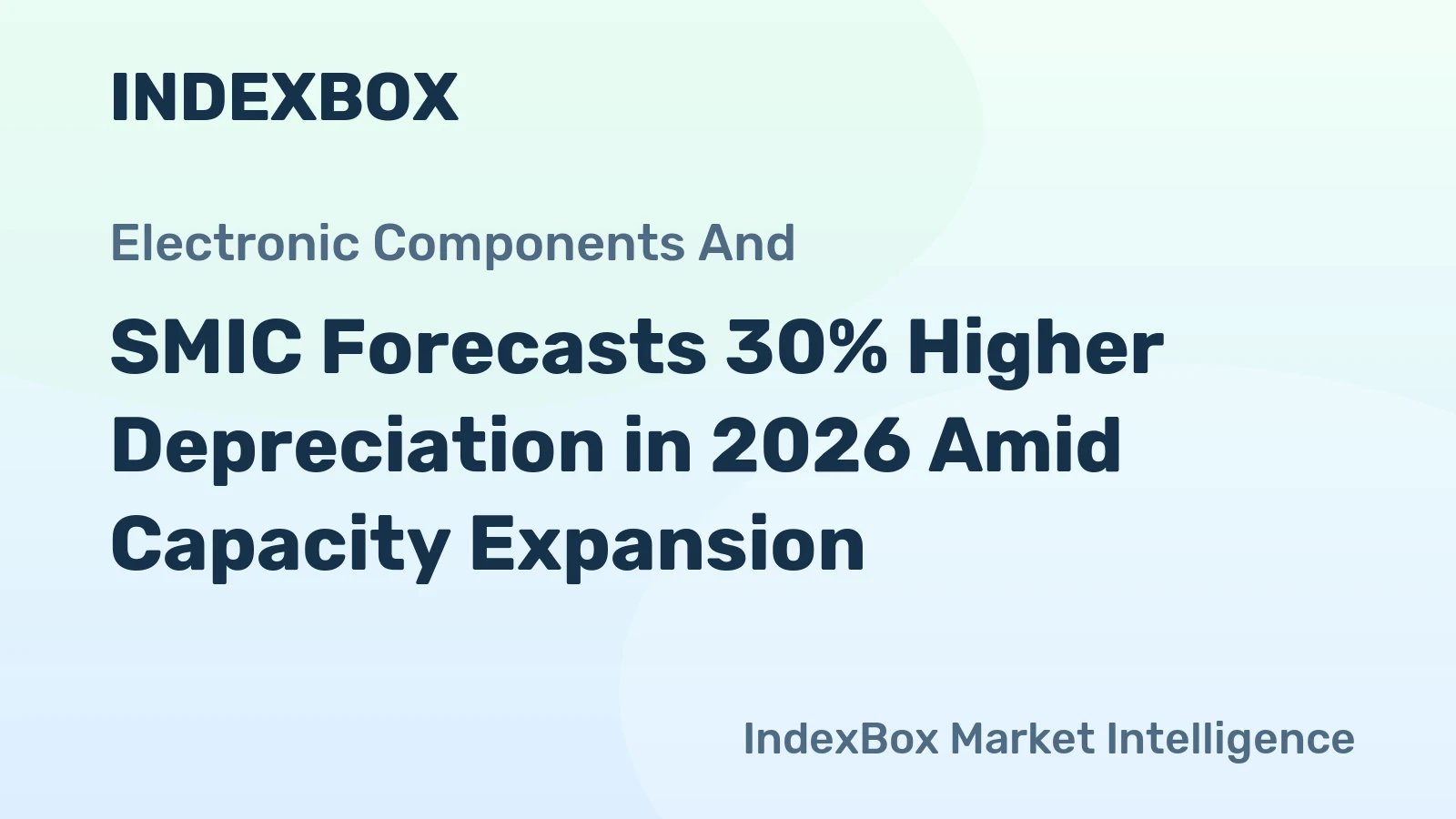 SMIC Forecasts 30% Higher Depreciation in 2026 Amid Capacity Expansion