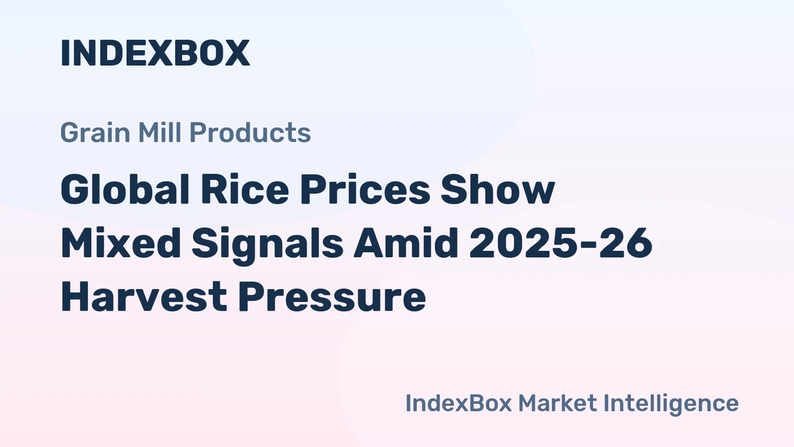 Global Rice Prices Show Mixed Signals Amid 2025-26 Harvest Pressure