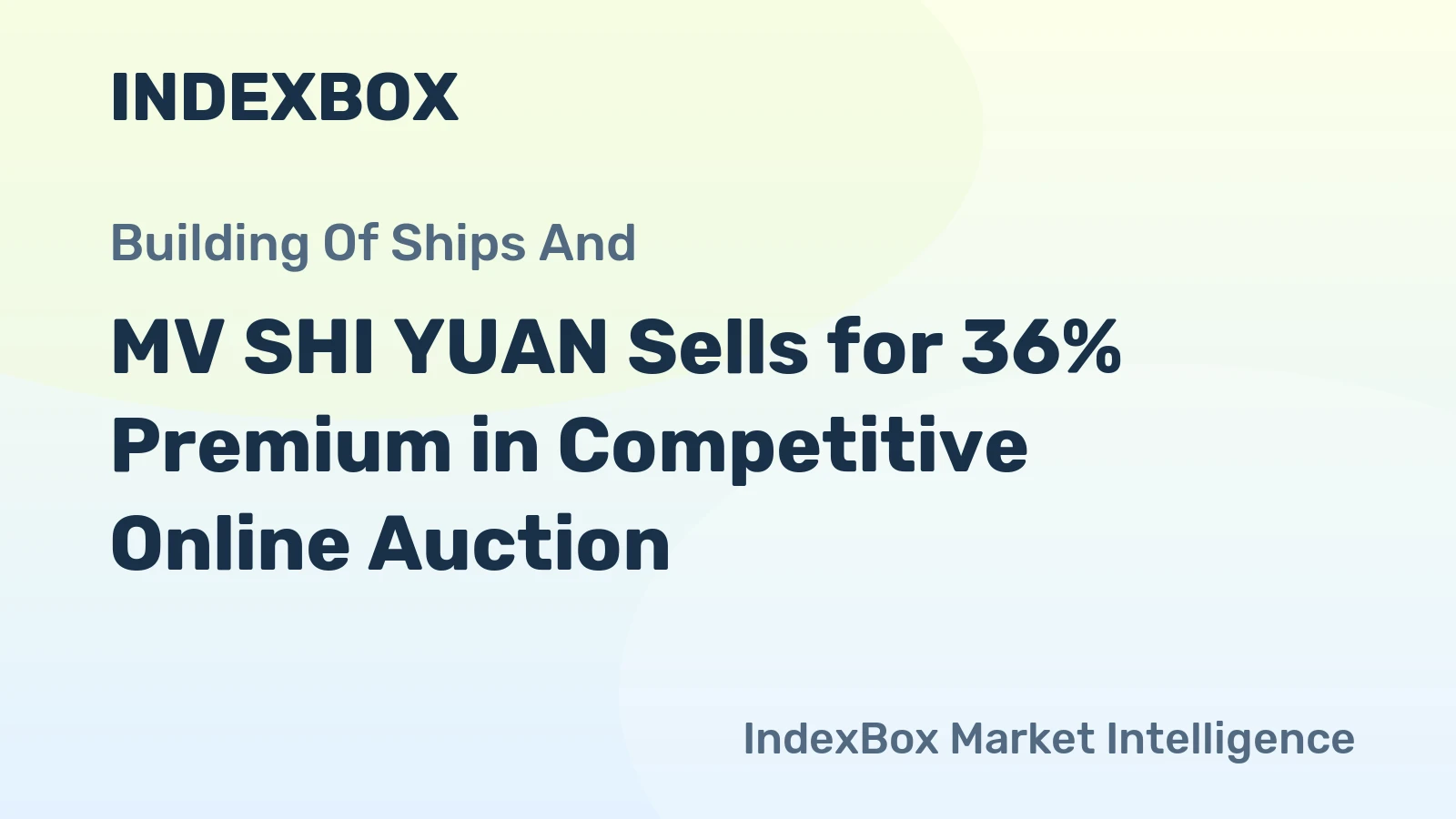 MV SHI YUAN Sells for 36% Premium in Competitive Online Auction