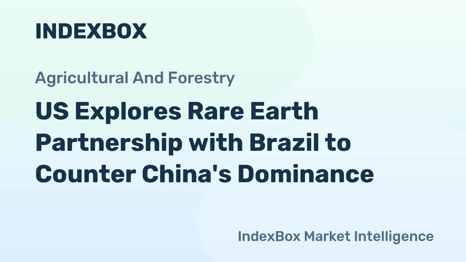 US Explores Rare Earth Partnership with Brazil to Counter China's Dominance