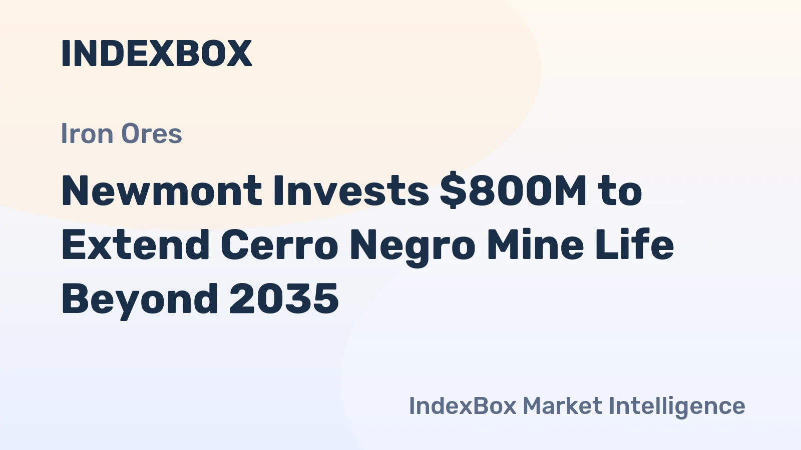 Newmont Invests $800M to Extend Cerro Negro Mine Life Beyond 2035