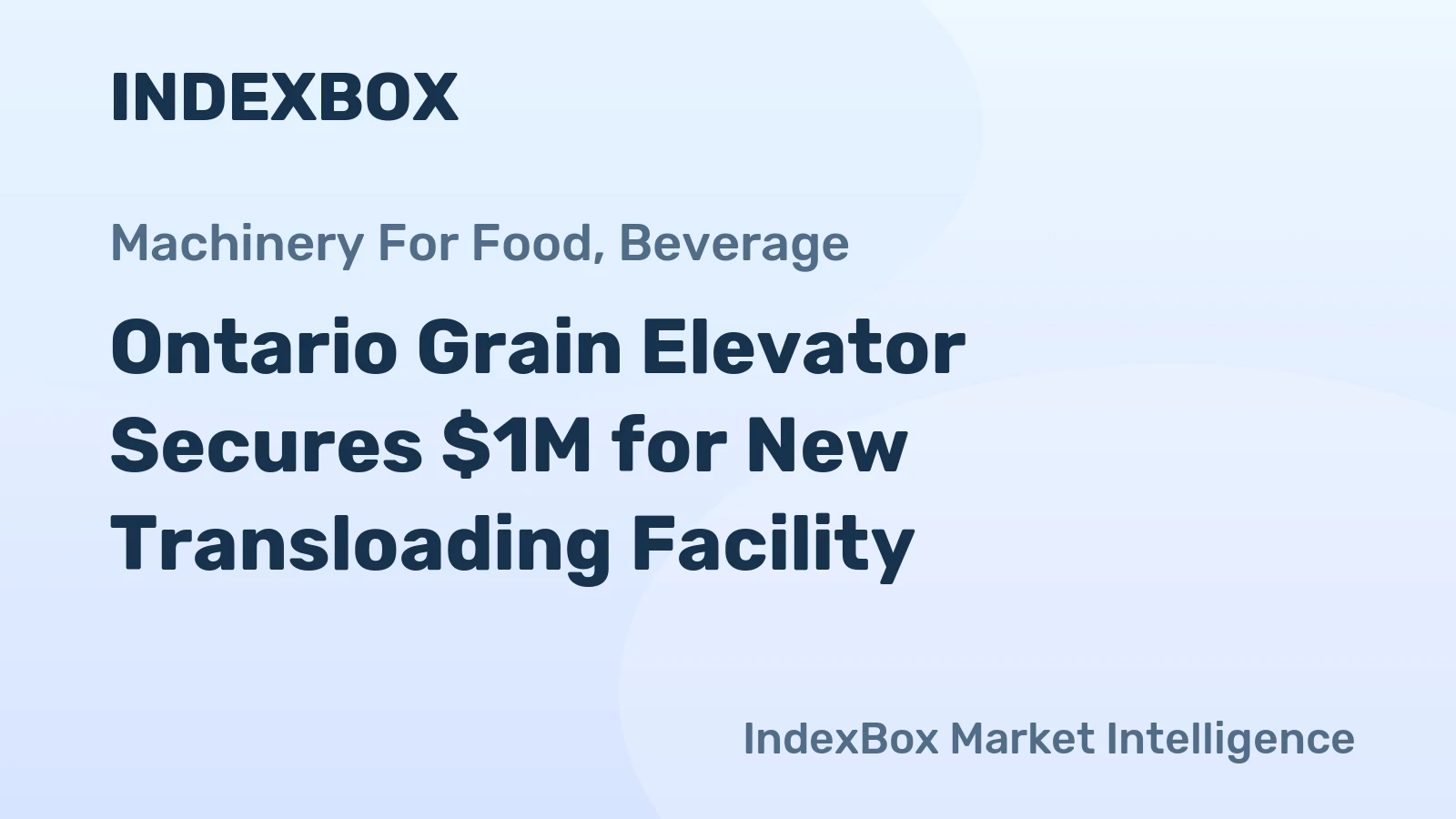 Ontario Grain Elevator Secures $1M for New Transloading Facility