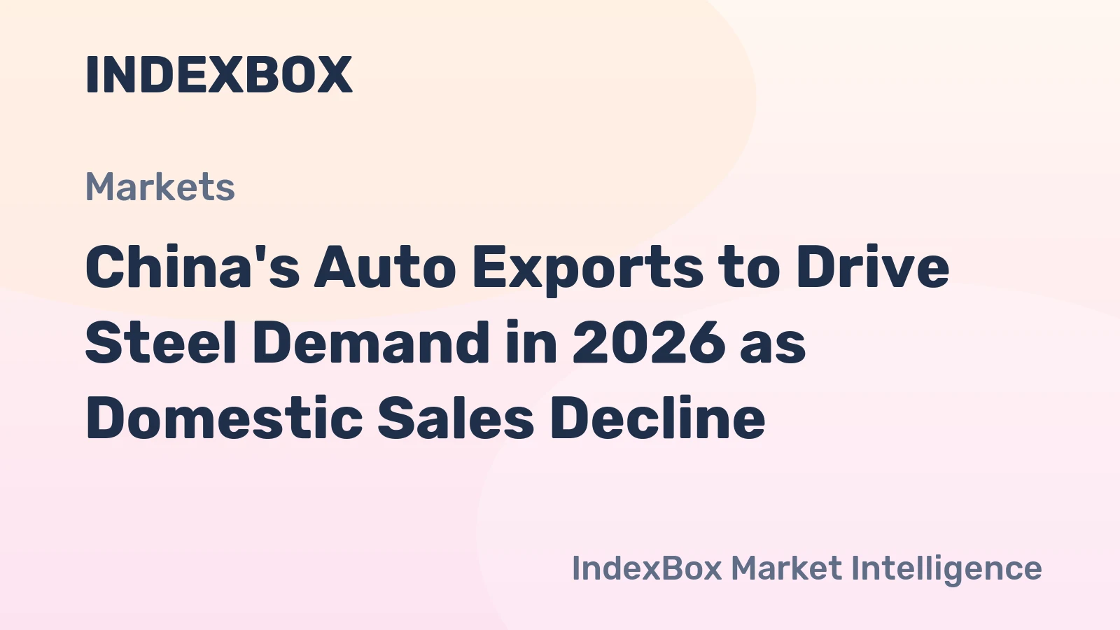 China's Auto Exports to Drive Steel Demand in 2026 as Domestic Sales Decline