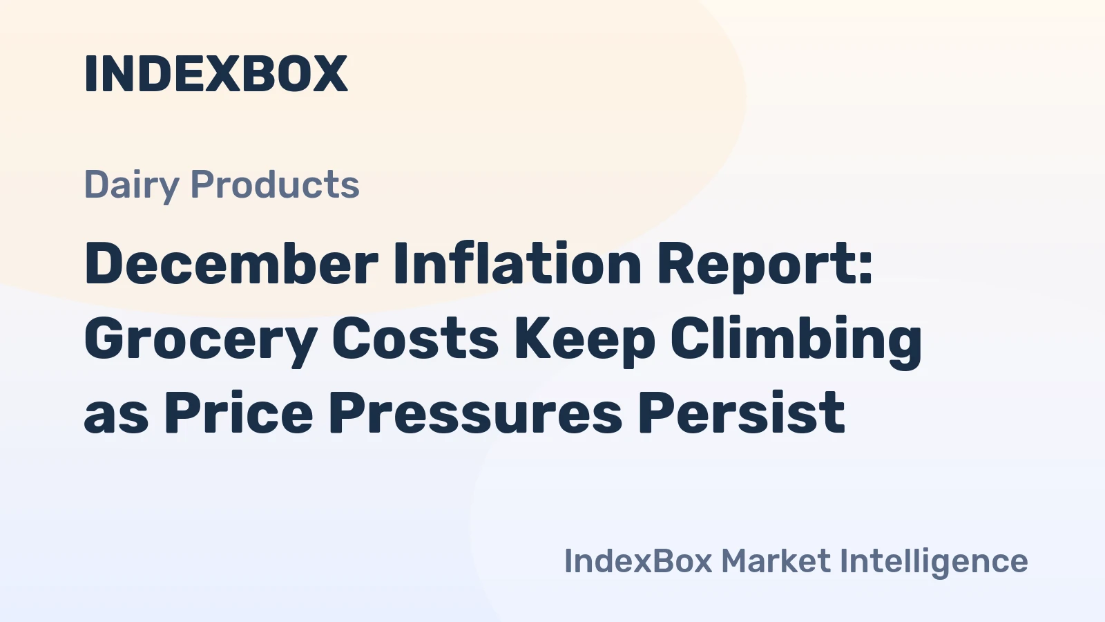 December Inflation Report: Grocery Costs Keep Climbing as Price Pressures Persist