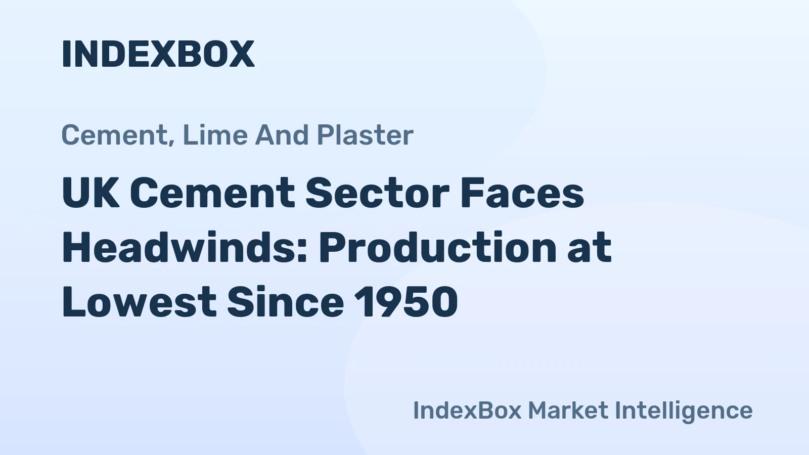 UK Cement Sector Faces Headwinds: Production at Lowest Since 1950