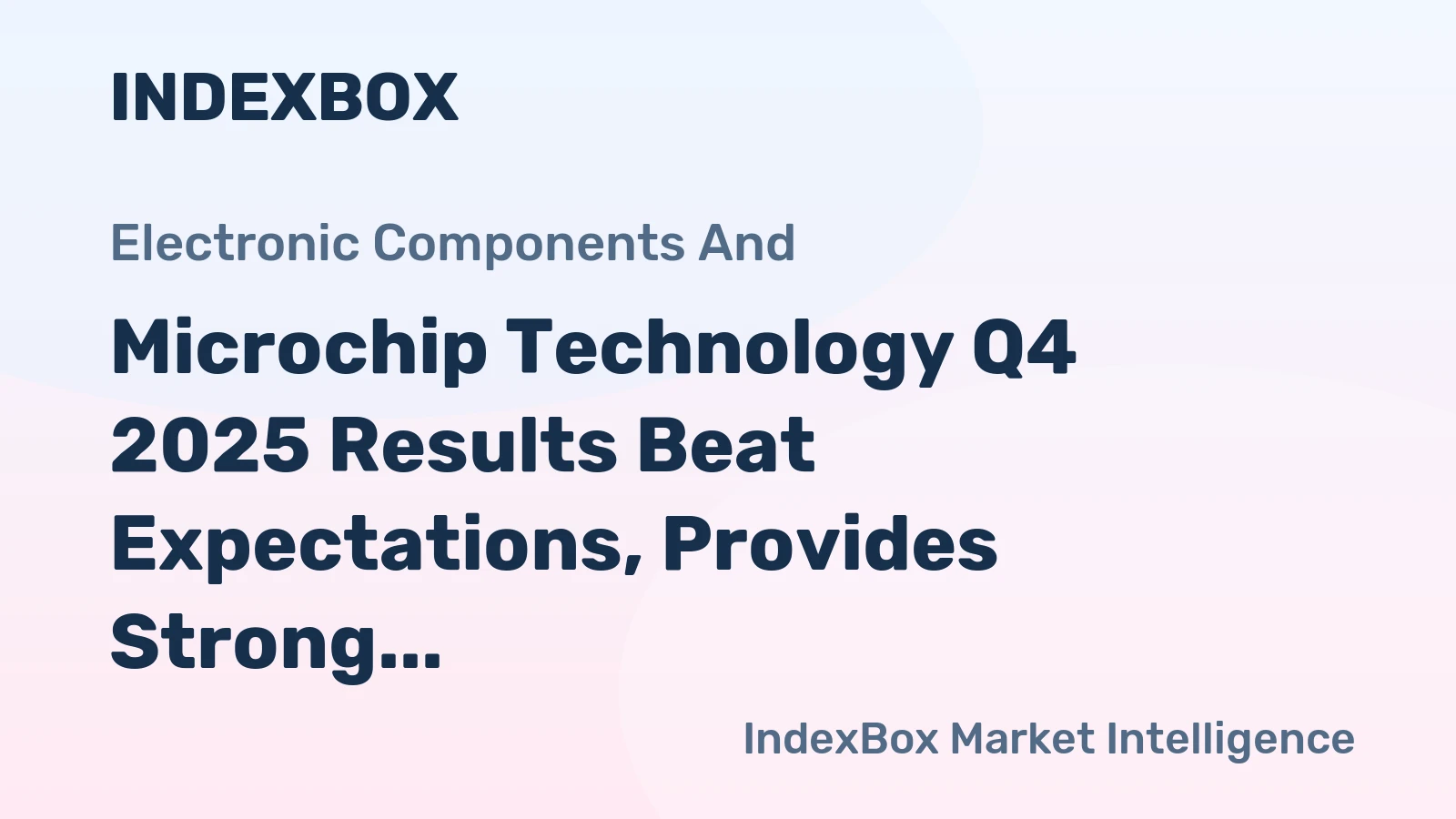 Microchip Technology Q4 2025 Results Beat Expectations, Provides Strong 2026 Outlook