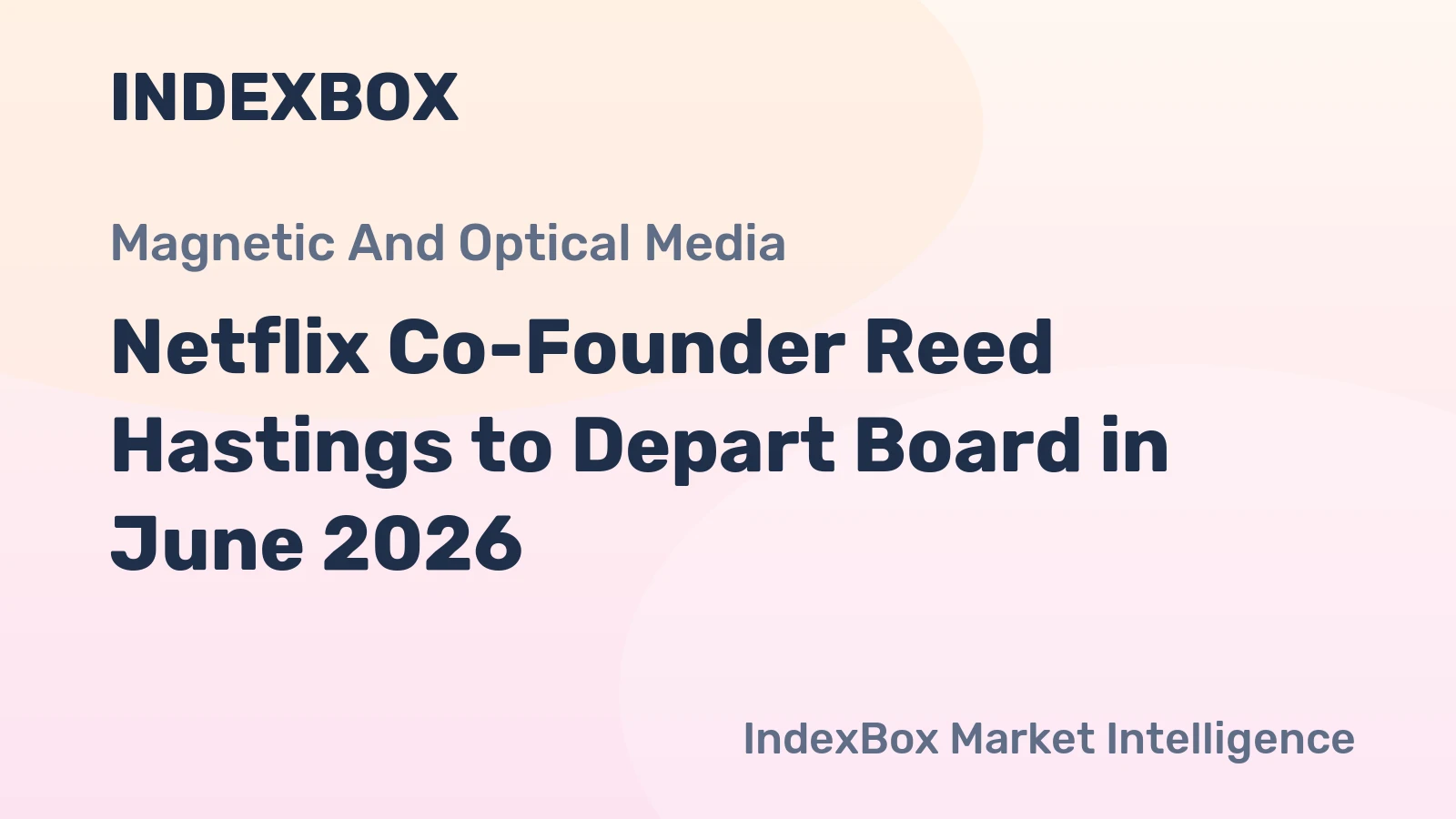 Netflix Co-Founder Reed Hastings to Depart Board in June 2026