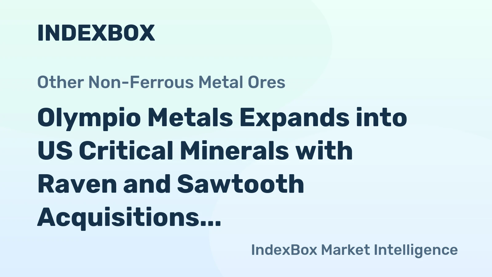 Olympio Metals Expands into US Critical Minerals with Raven and Sawtooth Acquisitions