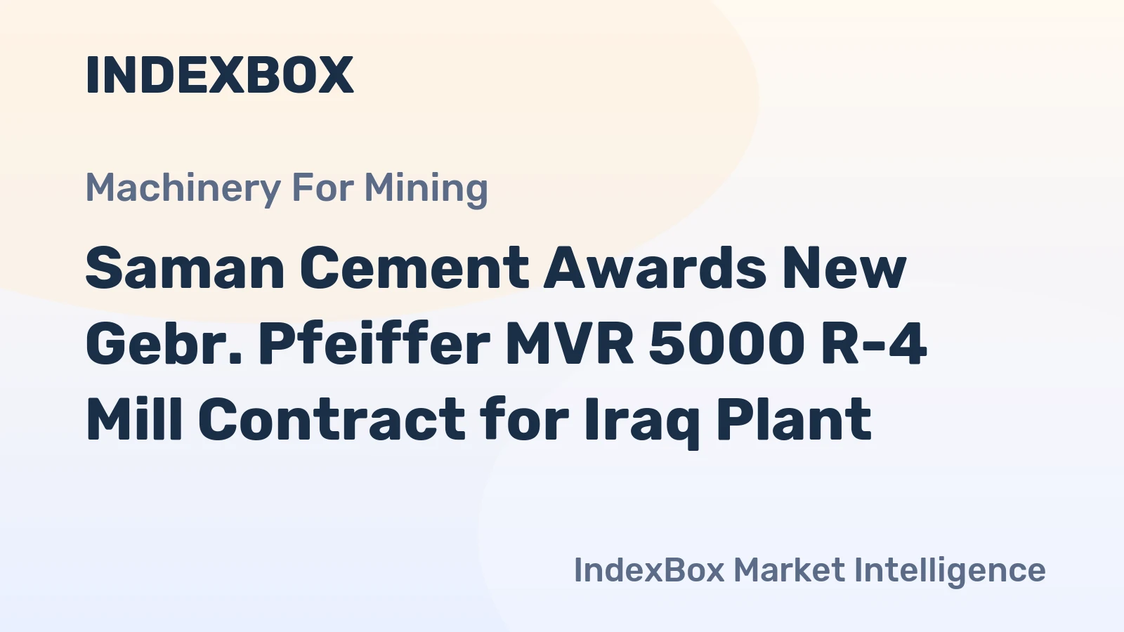 Saman Cement Awards New Gebr. Pfeiffer MVR 5000 R-4 Mill Contract for Iraq Plant