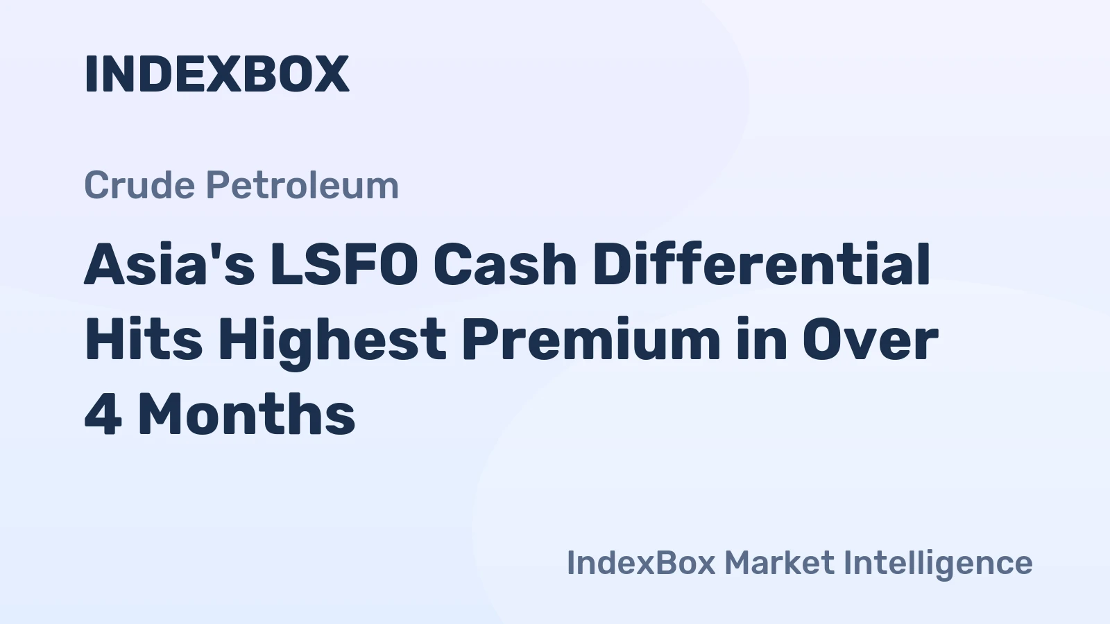 Asia's LSFO Cash Differential Hits Highest Premium in Over 4 Months