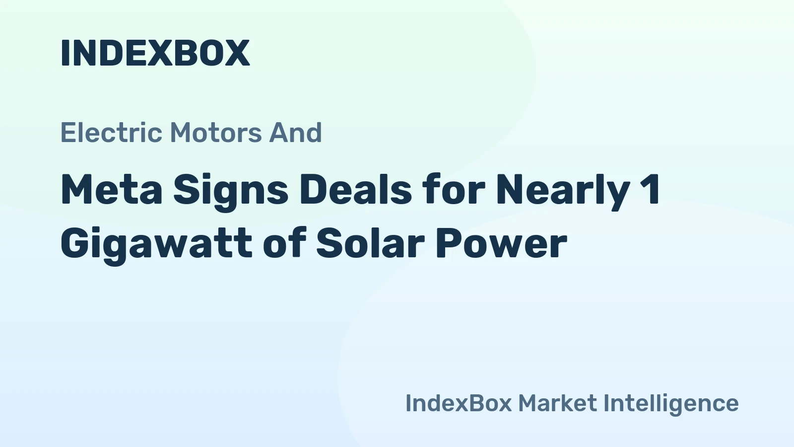 Meta Signs Deals for Nearly 1 Gigawatt of Solar Power
