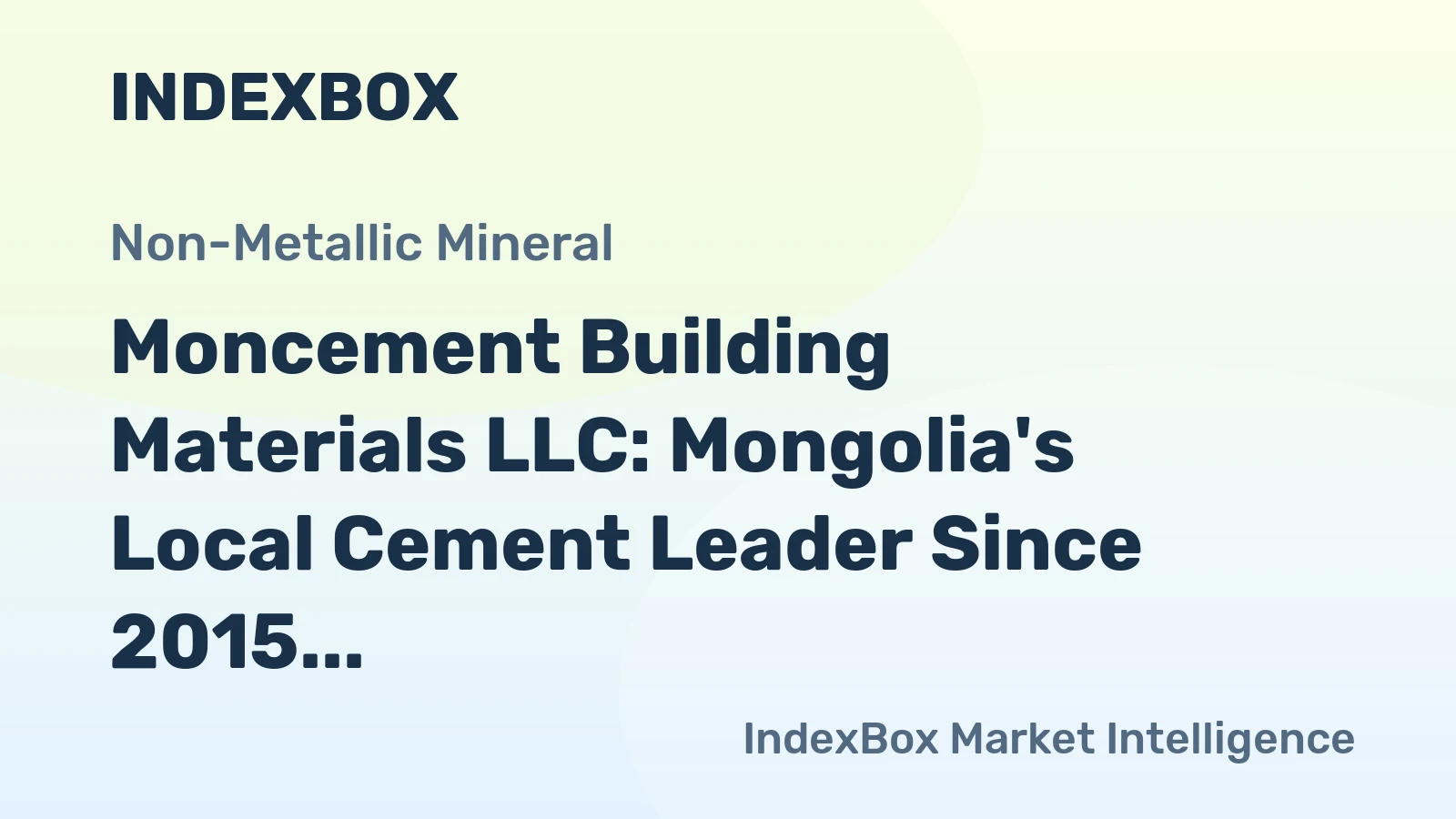 Moncement Building Materials LLC: Mongolia's Local Cement Leader Since 2015