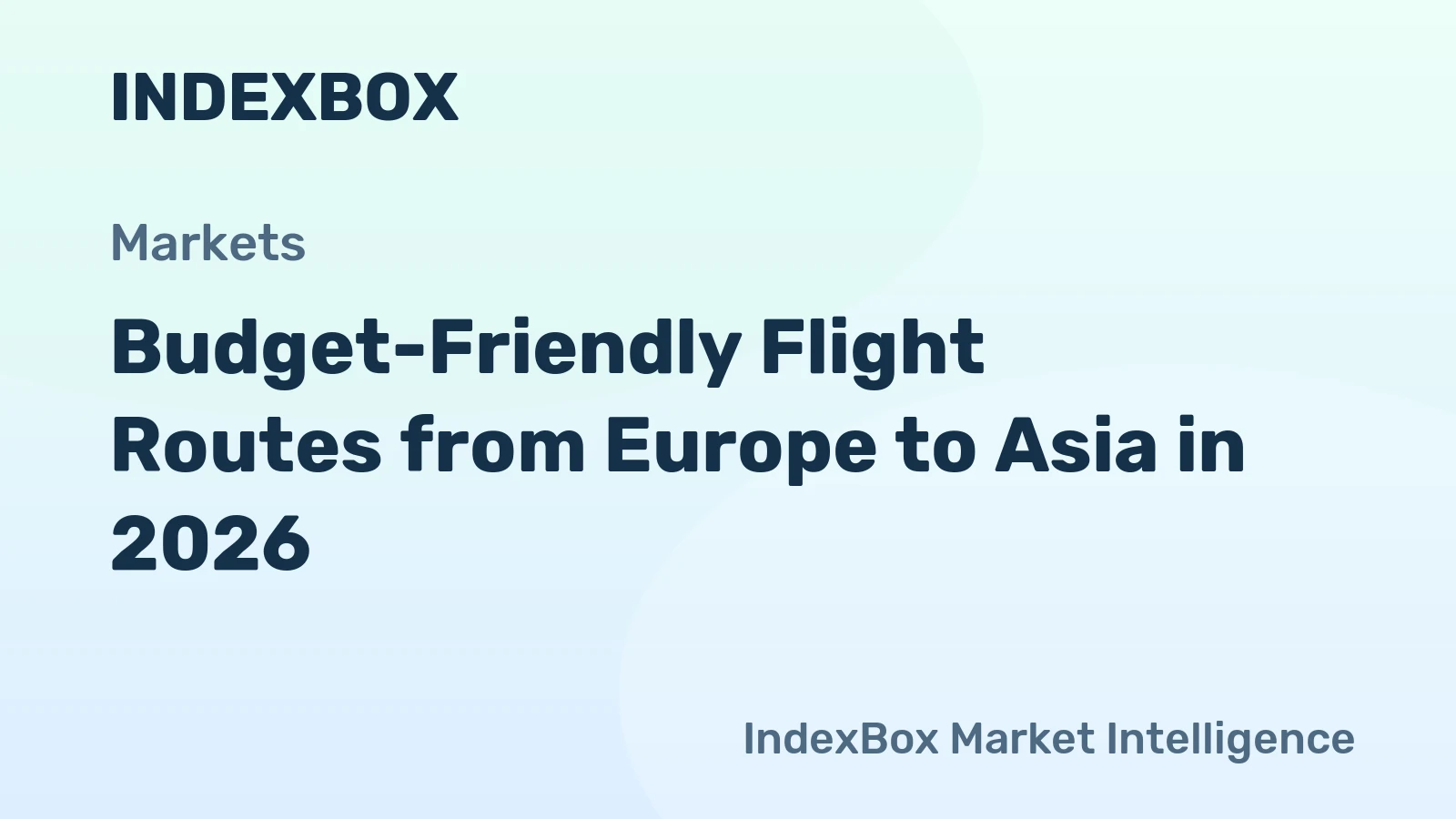 Budget-Friendly Flight Routes from Europe to Asia in 2026