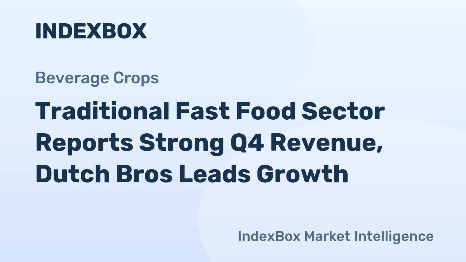 Traditional Fast Food Sector Reports Strong Q4 Revenue, Dutch Bros Leads Growth
