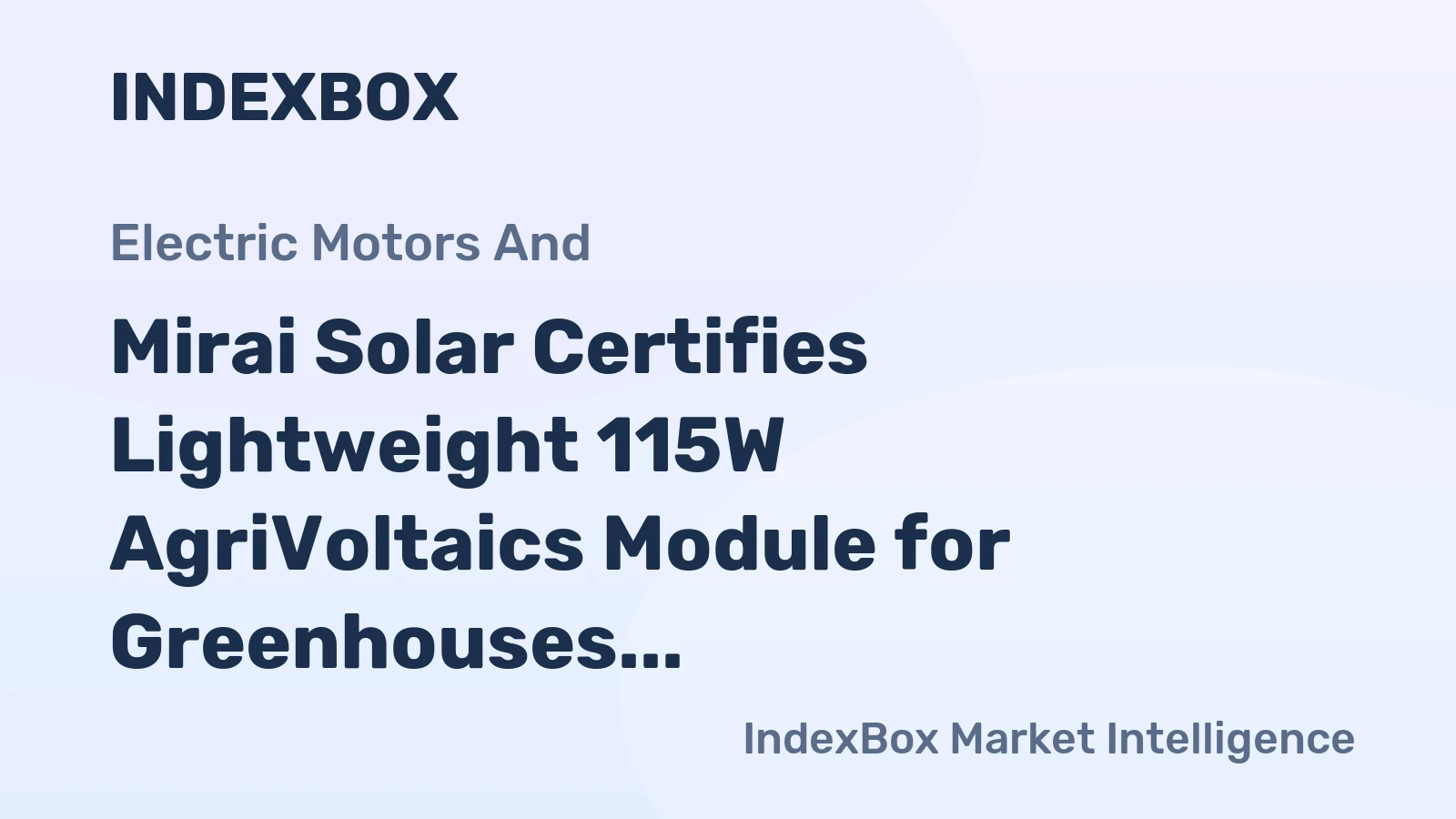 Mirai Solar Certifies Lightweight 115W AgriVoltaics Module for Greenhouses