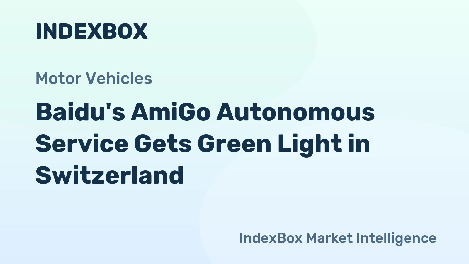 Baidu's AmiGo Autonomous Service Gets Green Light in Switzerland