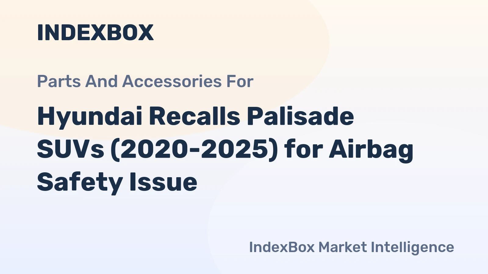 Hyundai Recalls Palisade SUVs (2020-2025) for Airbag Safety Issue