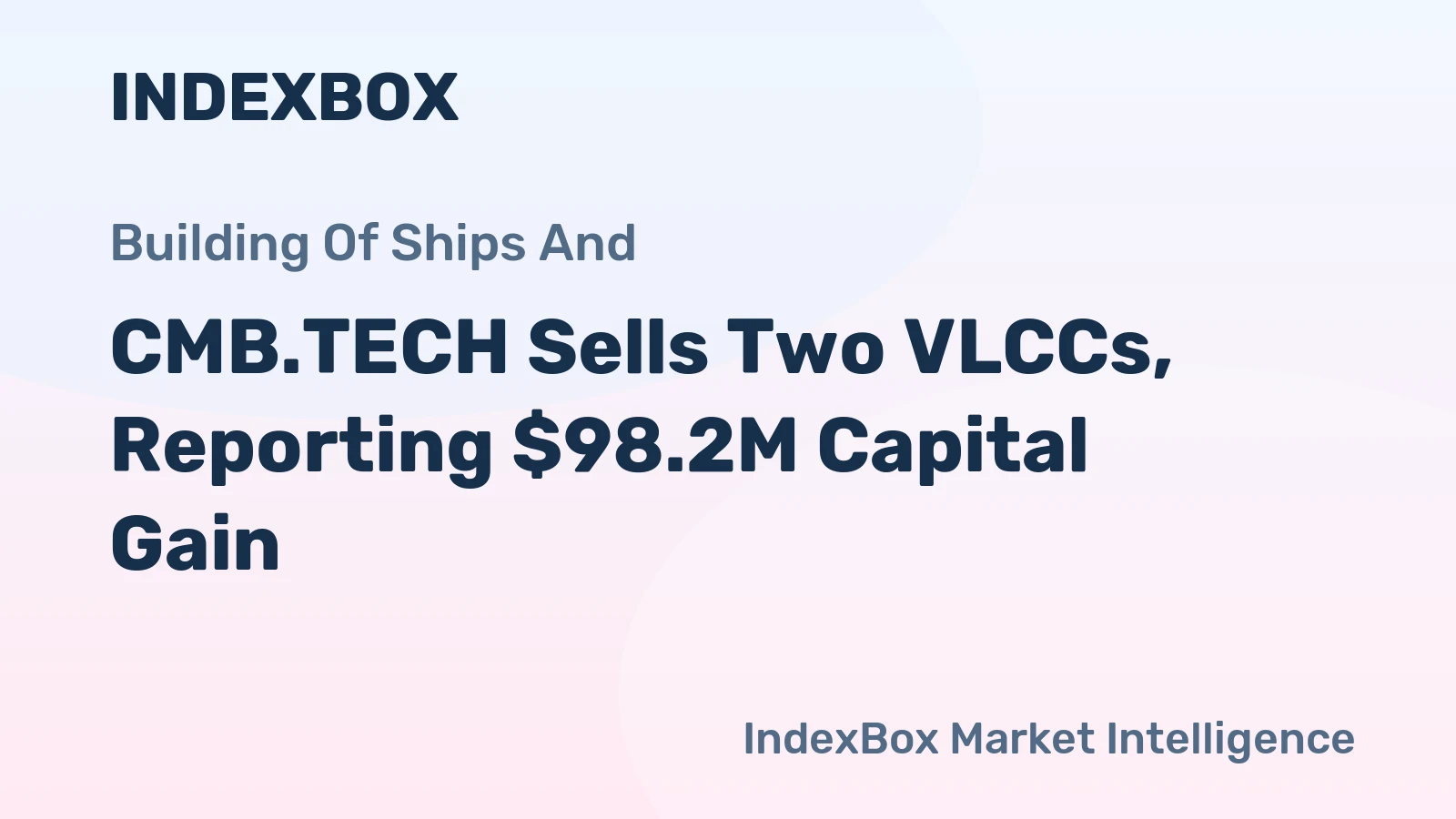 CMB.TECH Sells Two VLCCs, Reporting $98.2M Capital Gain
