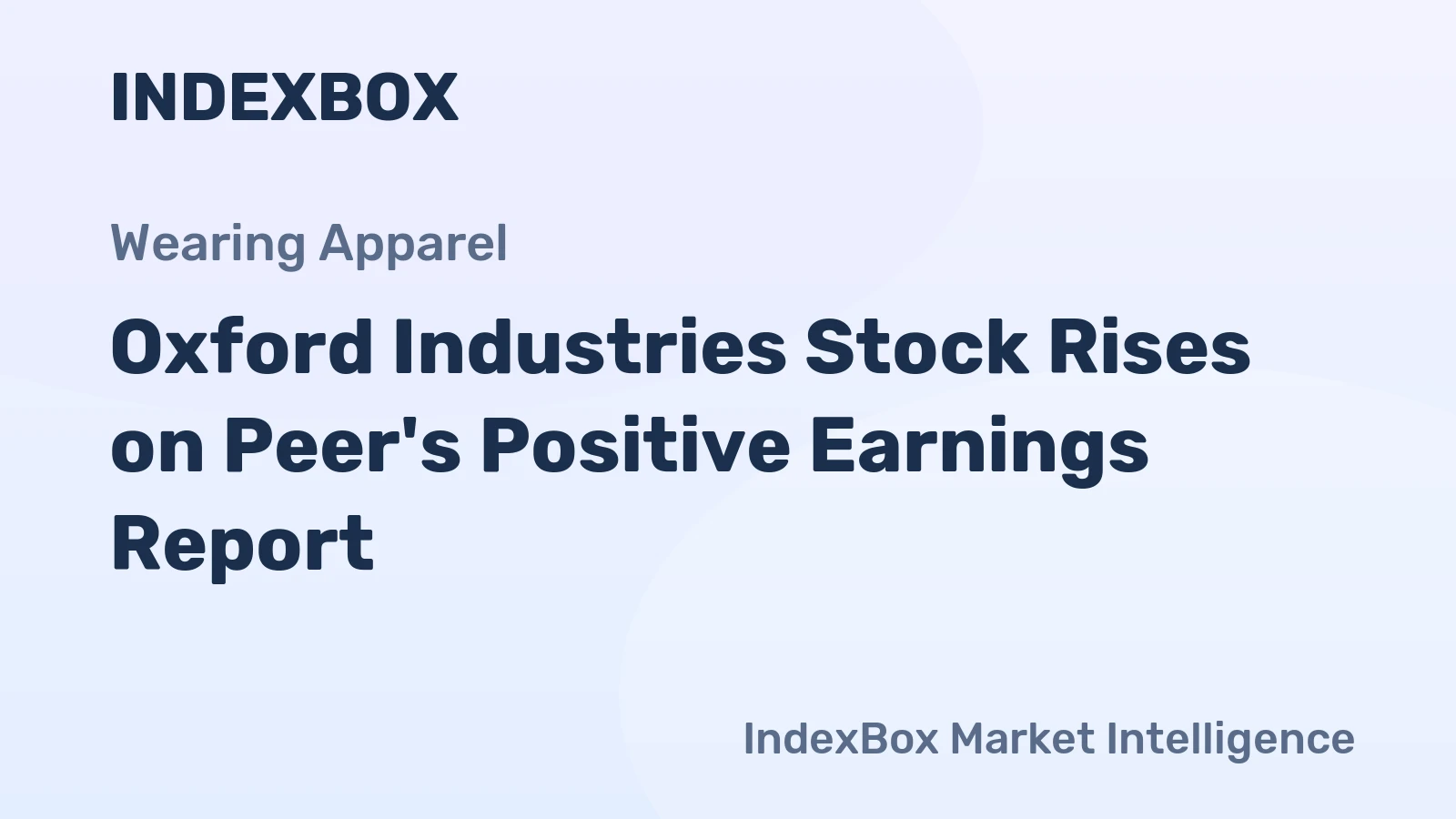 Oxford Industries Stock Rises on Peer's Positive Earnings Report