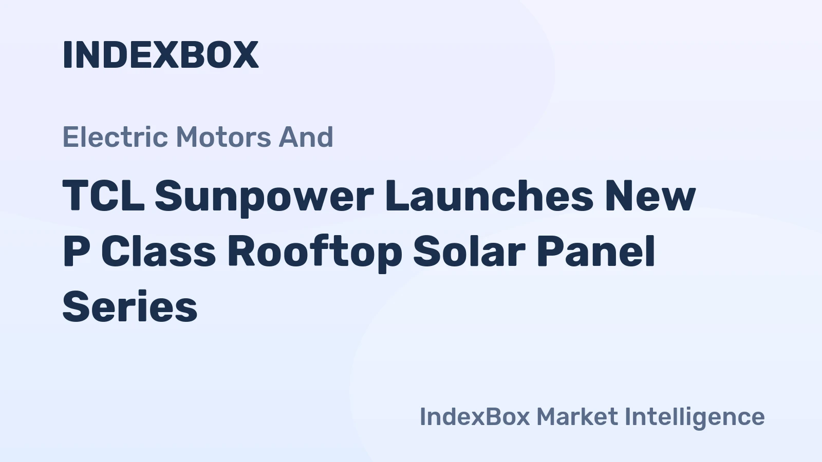 TCL Sunpower Launches New P Class Rooftop Solar Panel Series