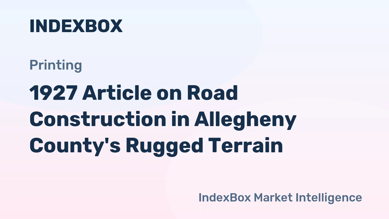 1927 Article on Road Construction in Allegheny County's Rugged Terrain