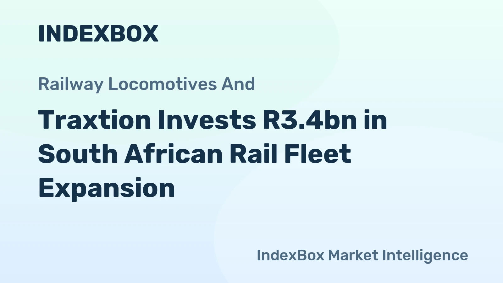 Traxtion Invests R3.4bn in South African Rail Fleet Expansion